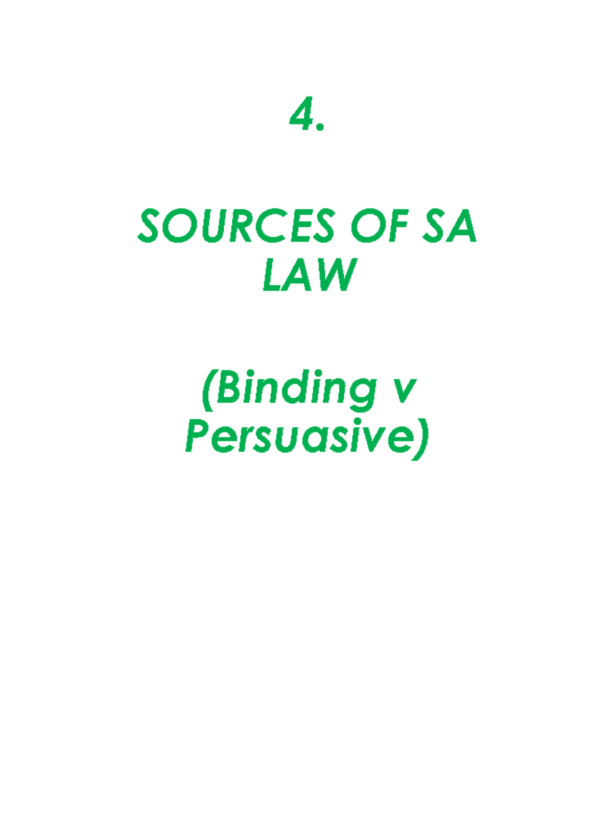 4. Sources of South African Law: Binding vs. Persuasive Principles ...