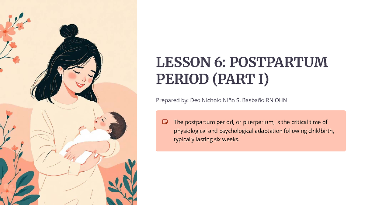 LESSON 6: POSTPARTUM PERIOD (PART I) - NCM 107 Prefinals Notes - Studocu