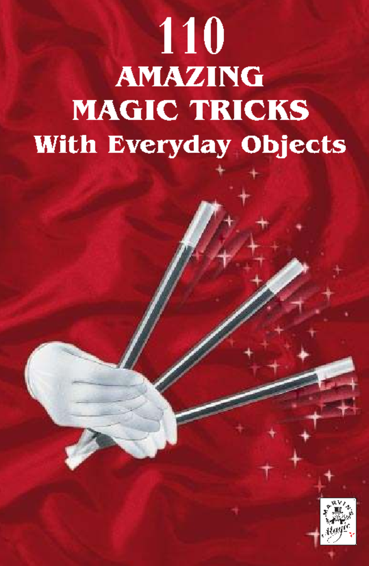 110 Amazing Magic Tricks with Everyday Objects - A Comprehensive Guide ...