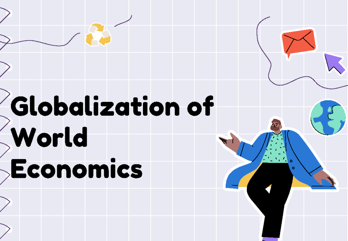 Globalization of World Economics: Lesson 2 Overview - Studocu