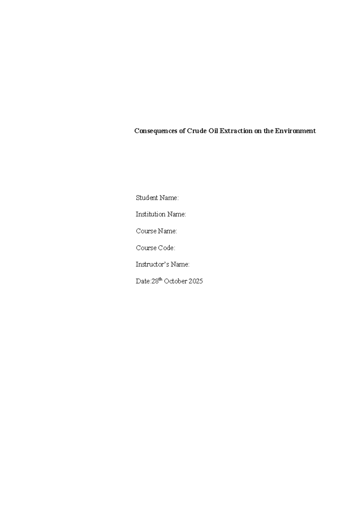 Consequences of Crude Oil Extraction on the Environment: A Study ...