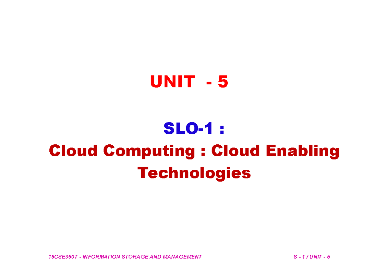 ISM Unit - 5 PPT - unit 5 consolidated - UNIT - 5 SLO-1 : Cloud Computing : Cloud Enabling - Studocu