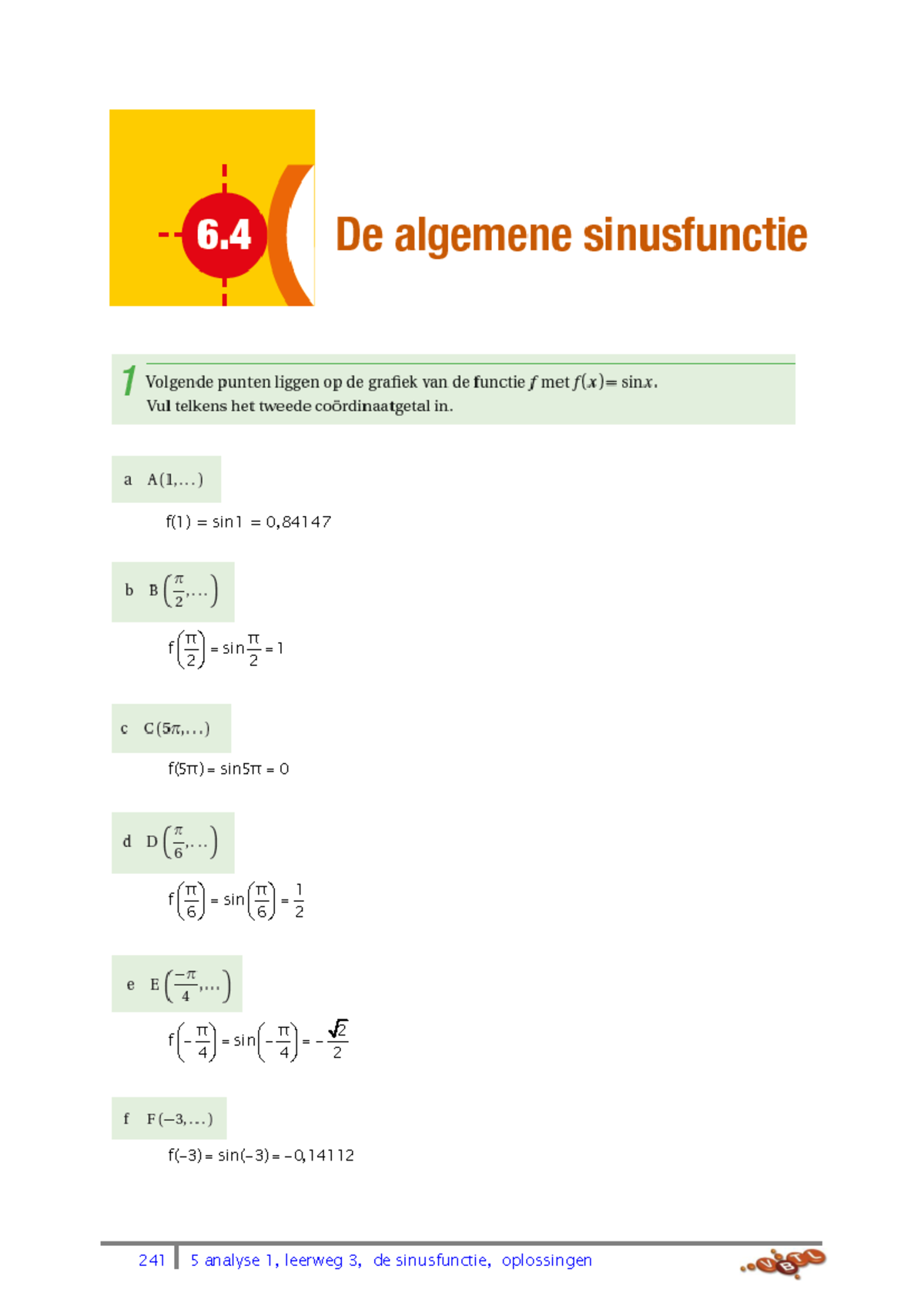 6 4 De algemene sinusfunctie - f(1) = sin1 = 0, π π f sin 1 2 2 f(5π ...