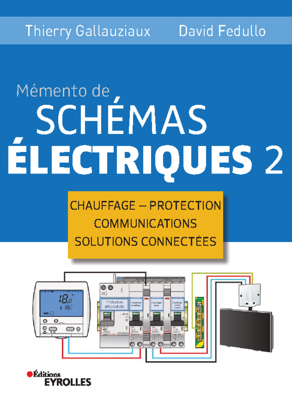 Mémento de Schémas Électriques 2 : Chauffage et Solutions Connectées ...
