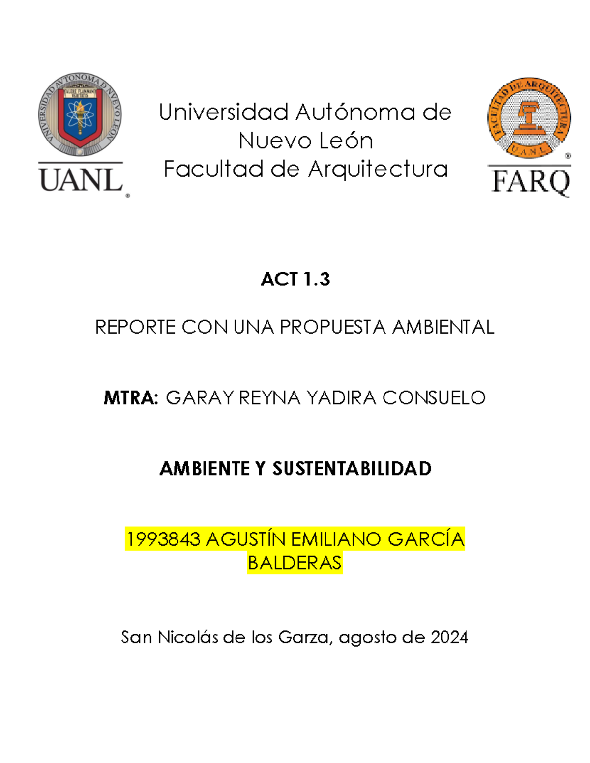 ACT 1.3 Reporte Propuesta Ambiental - MTRA: Garay Reyna Yadira - Studocu