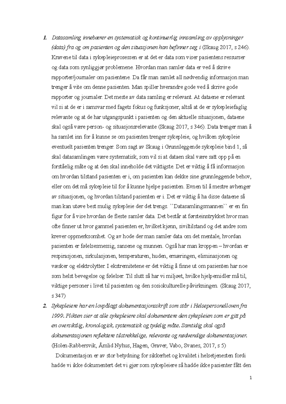 Dokumentasjonsoppgave: Sykepleieprosessen og Pasientens Behov - Studocu