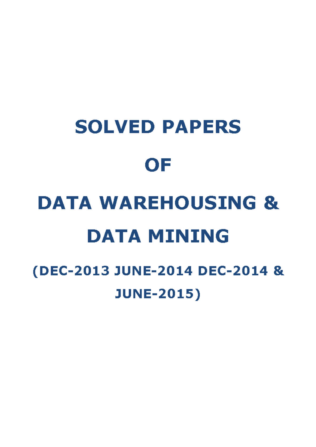Data Warehousing & Data Mining Exam Solutions (Dec 2013 - June 2015) - Studocu