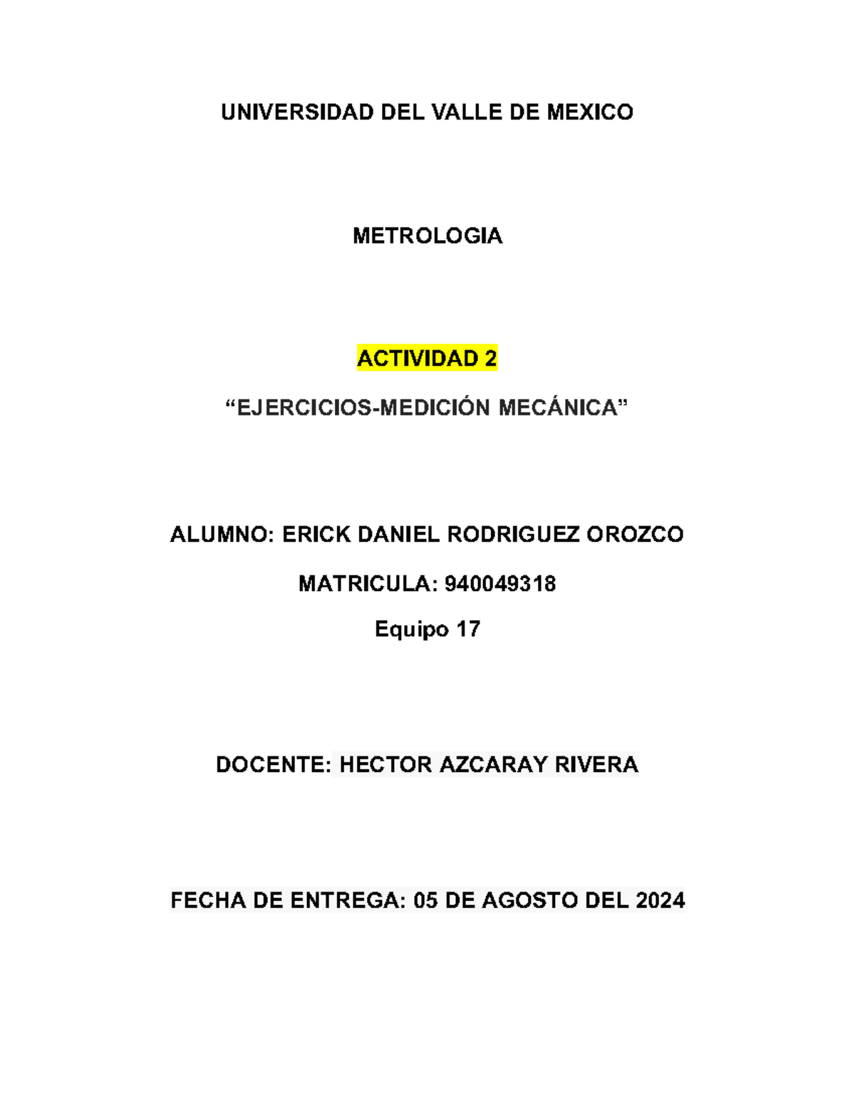 A#2 Metrologia EDRO E#17 - UNIVERSIDAD DEL VALLE DE MEXICO METROLOGIA ...