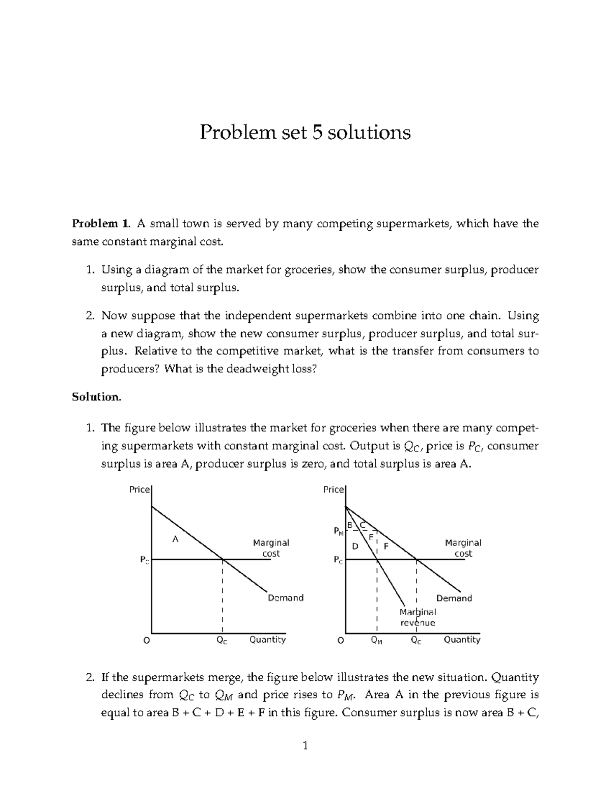 Problem set 5 solutions - Problem set 5 solutions Problem 1. A small town is served by many ...