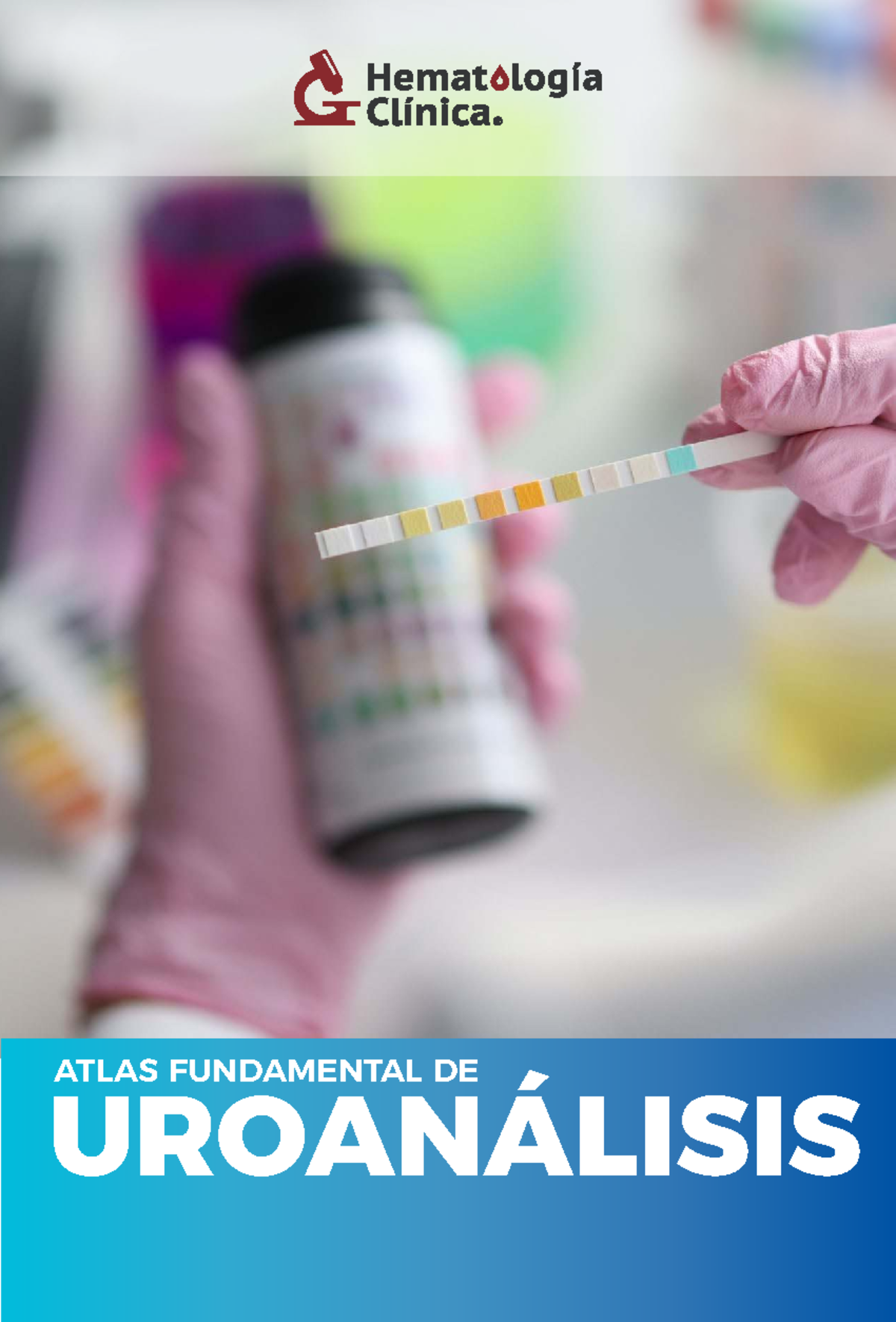 UROANÁLISIS: ATLAS FUNDAMENTAL 1ra Edición - Ciudad de México 2025 ...