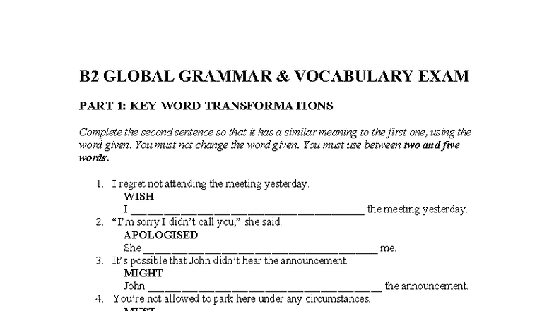B2 GLOBAL GRAMMAR VOCABULARY EXAM PART 1 & 2: KEY WORD TRANSFORMATIONS ...
