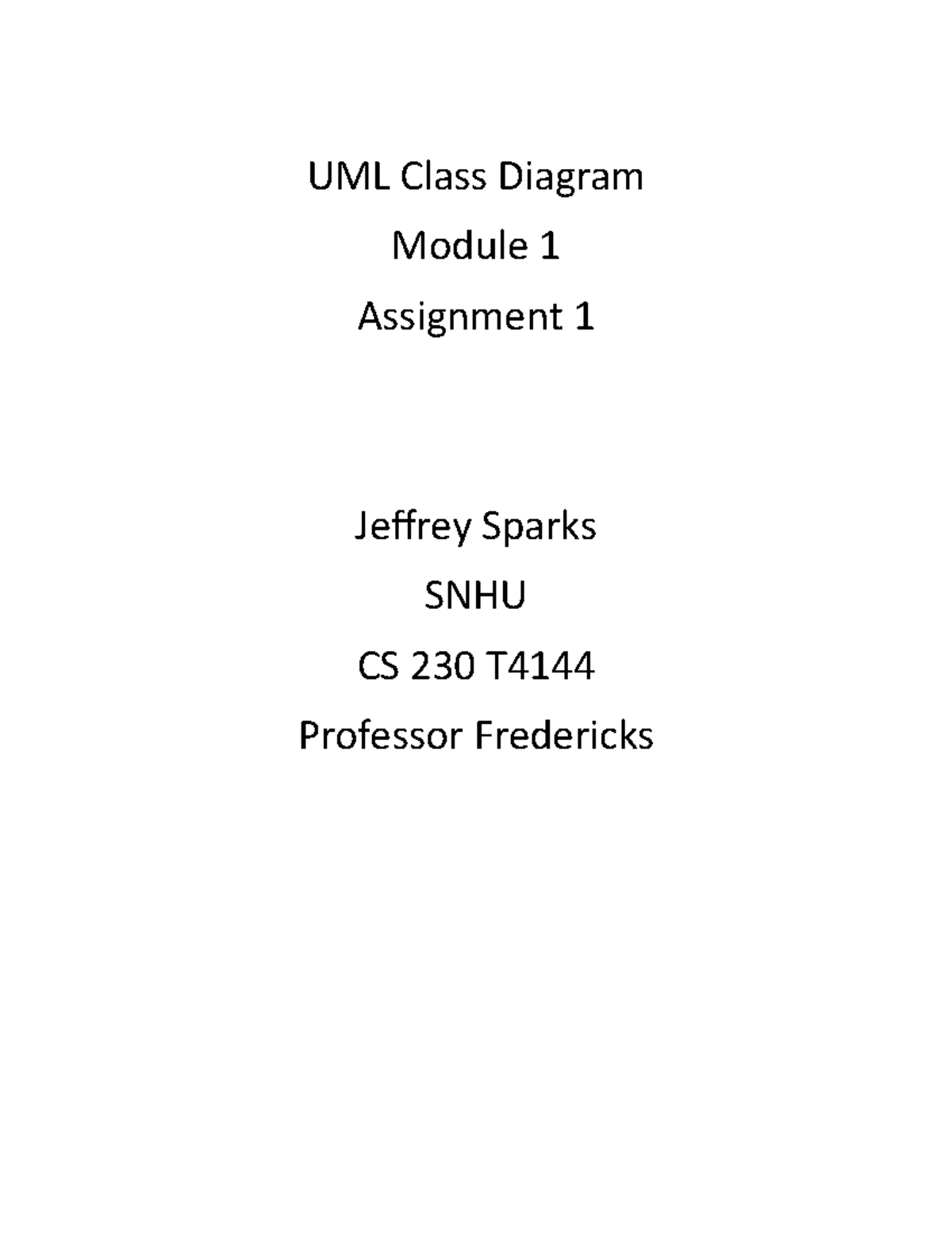 CS 230 Week 1 UML Assignment Jeffrey Sparks - UML Class Diagram Module 1 Assignment 1 Jeffrey ...