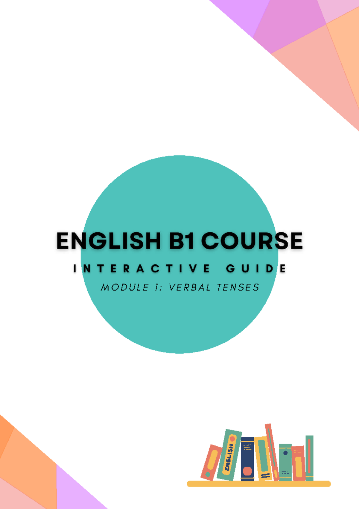 2024 07 Module-1-interactive-guide compressed - M O D U L E 1 : V E R B A L T E N S E S ...