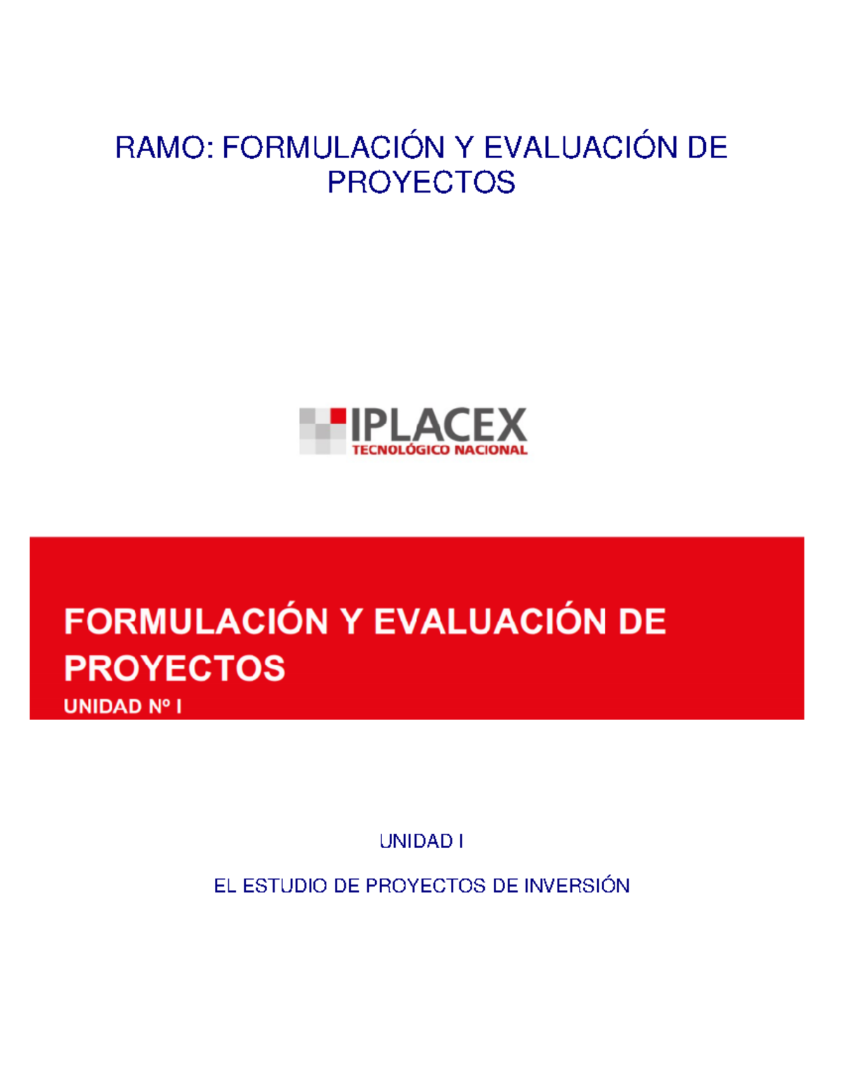 RAMO: FORMULACIÓN Y EVALUACIÓN DE PROYECTOS - UNIDAD I: ESTUDIO DE ...