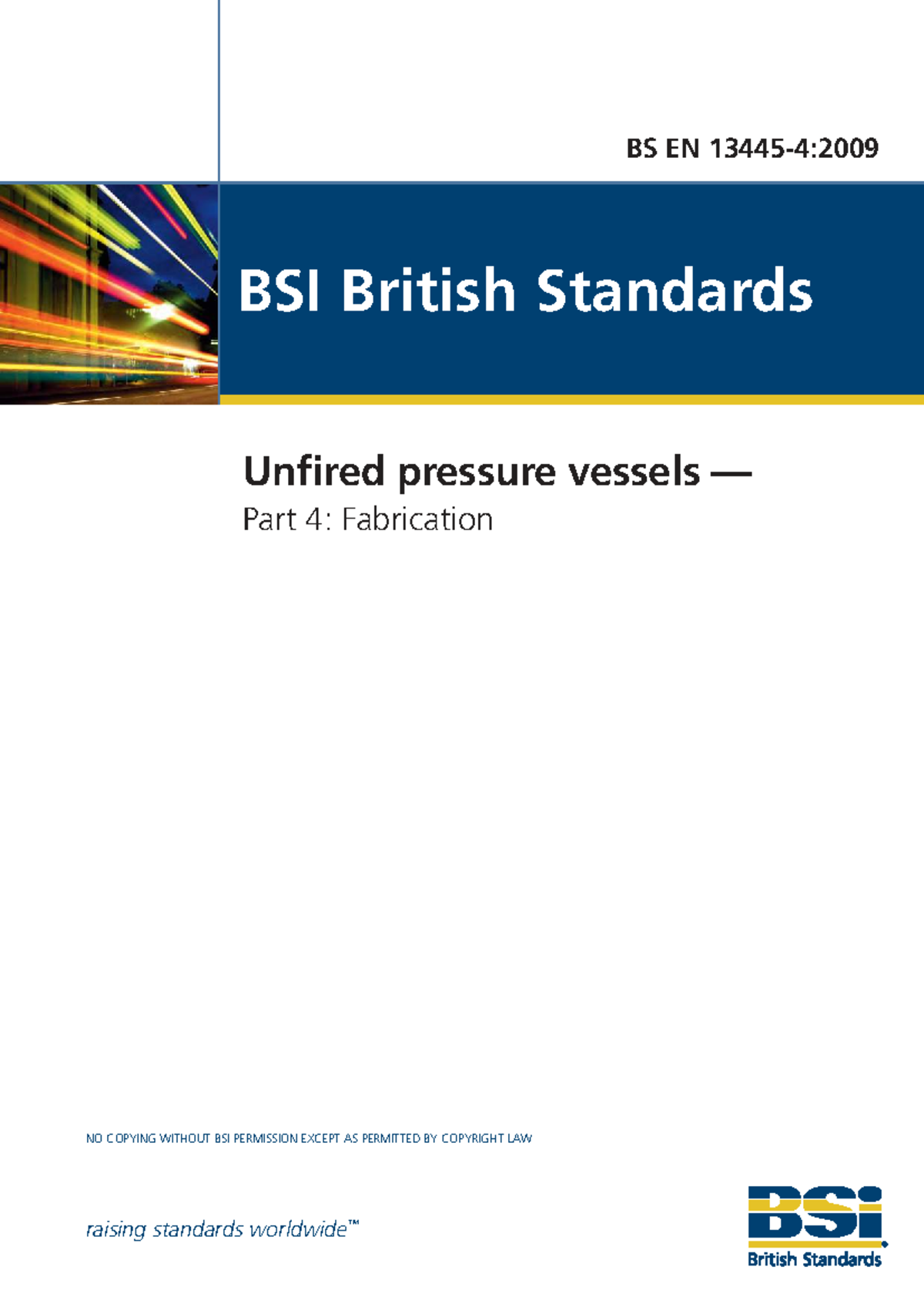 BS EN 13445-4:2009 - Unfired Pressure Vessels Fabrication Standards ...