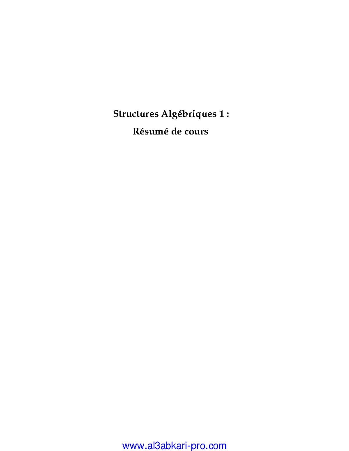 Structures Algébriques 1 : Résumé de Cours et Théories des Groupes ...