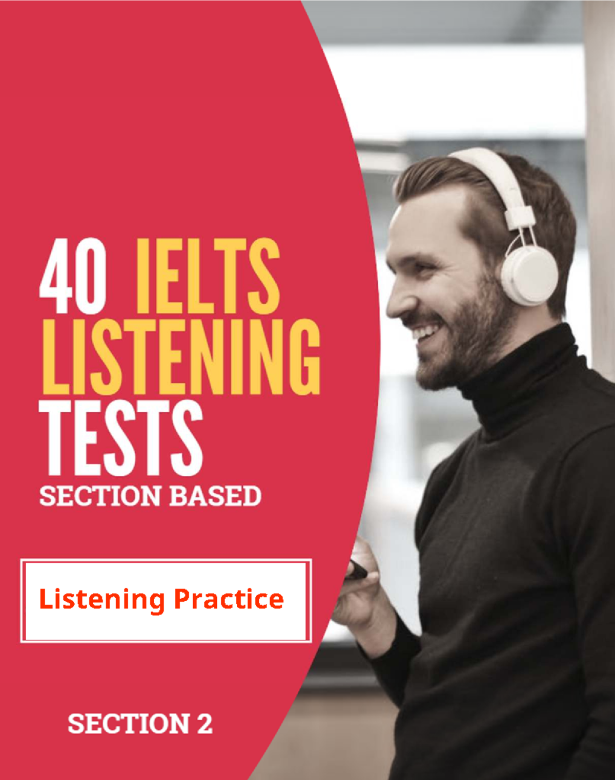 40 IELTS Listening Tests - Section 2 Practice Questions - Studocu