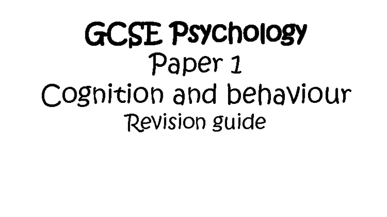 GCSE Psychology Paper 1 Revision Guide: Cognition & Behaviour - Studocu