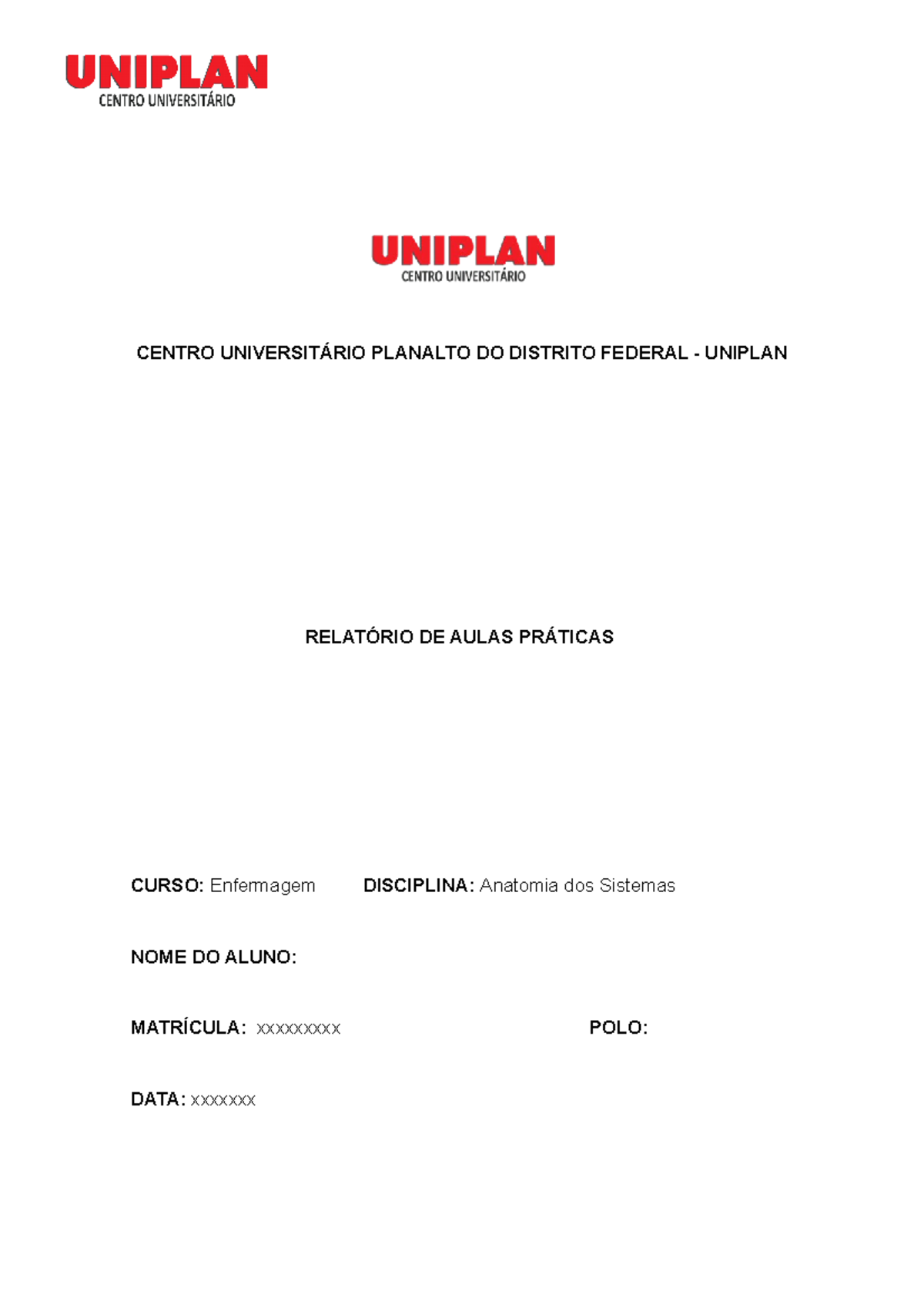 Relatório de Aulas Práticas - Anatomia dos Sistemas - ENF001 - UNIPLAN ...
