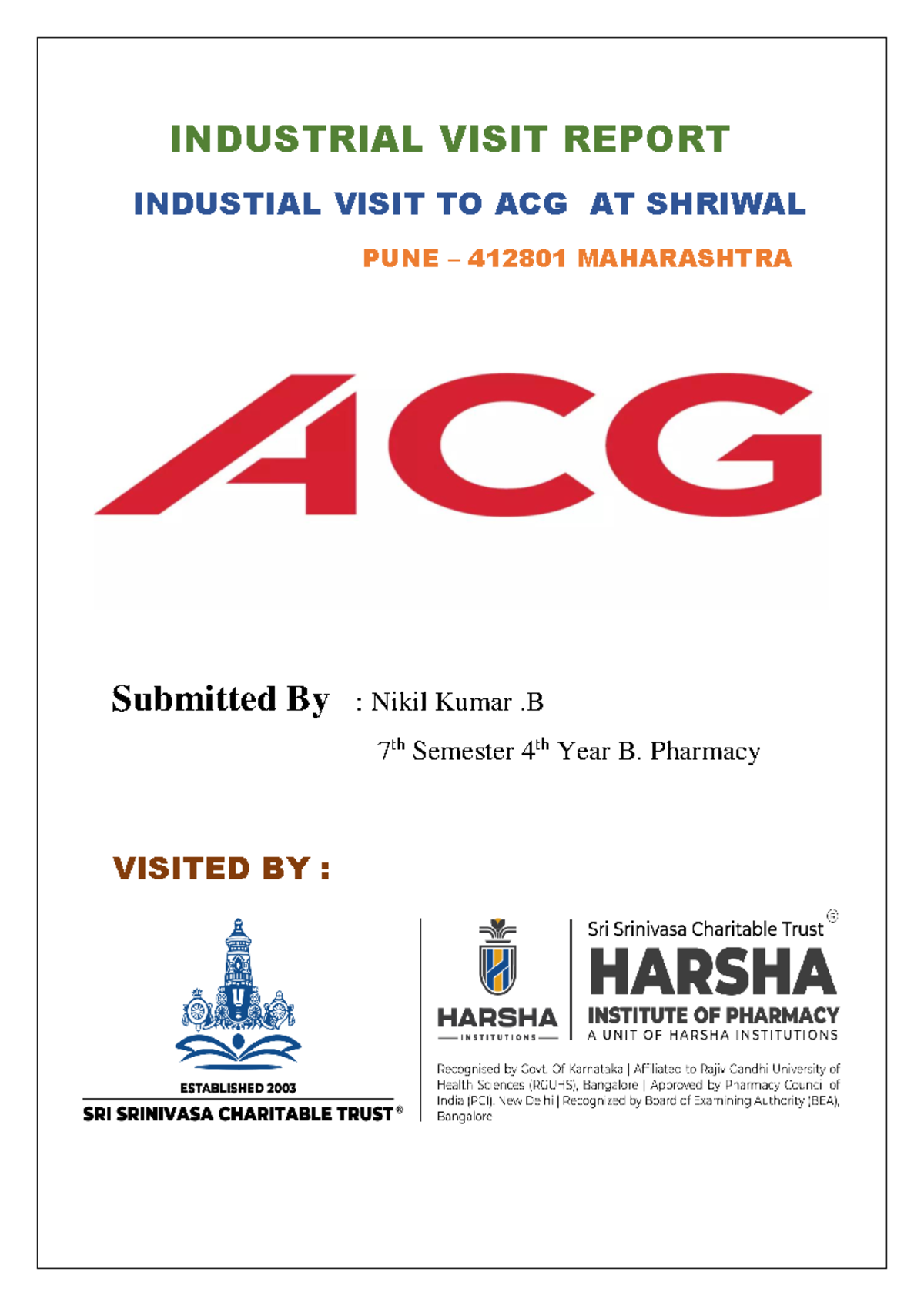 Industrial Visit Report: ACG, B. Pharmacy 4th Year, Sem 7 - Studocu