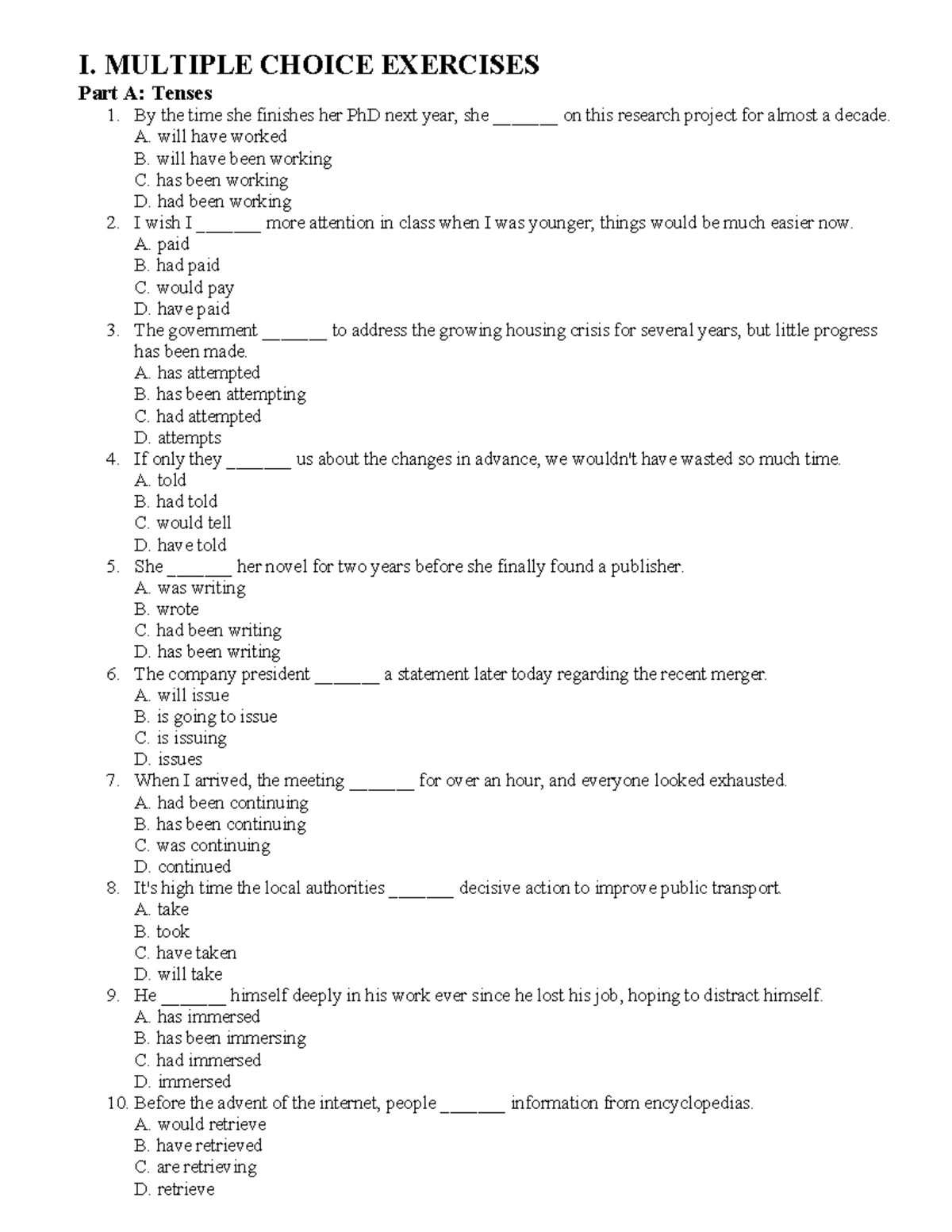 I. MULTIPLE CHOICE EXERCISES: Tenses, Phrasal Verbs, Gerunds & Articles ...