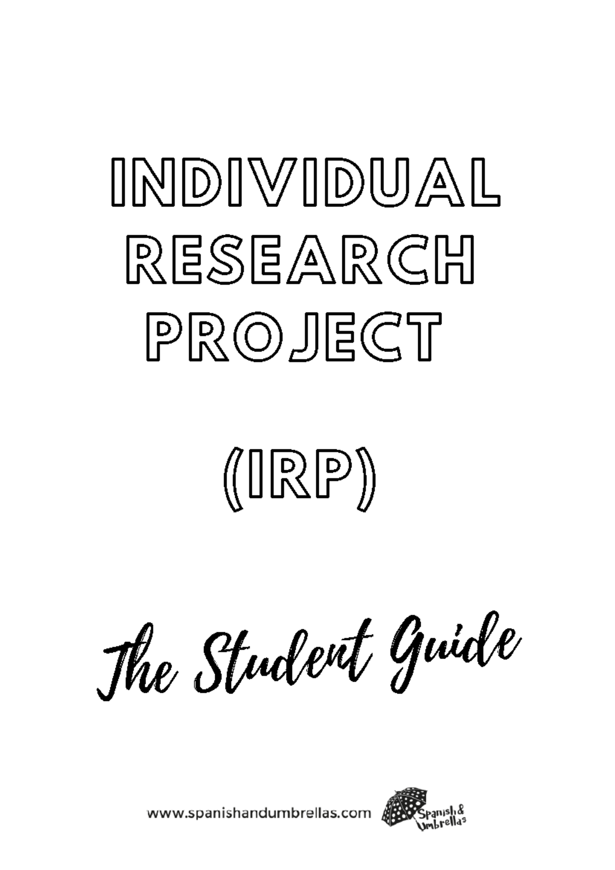 A-Level Spanish IRP: Student Guide for Independent Research Project ...