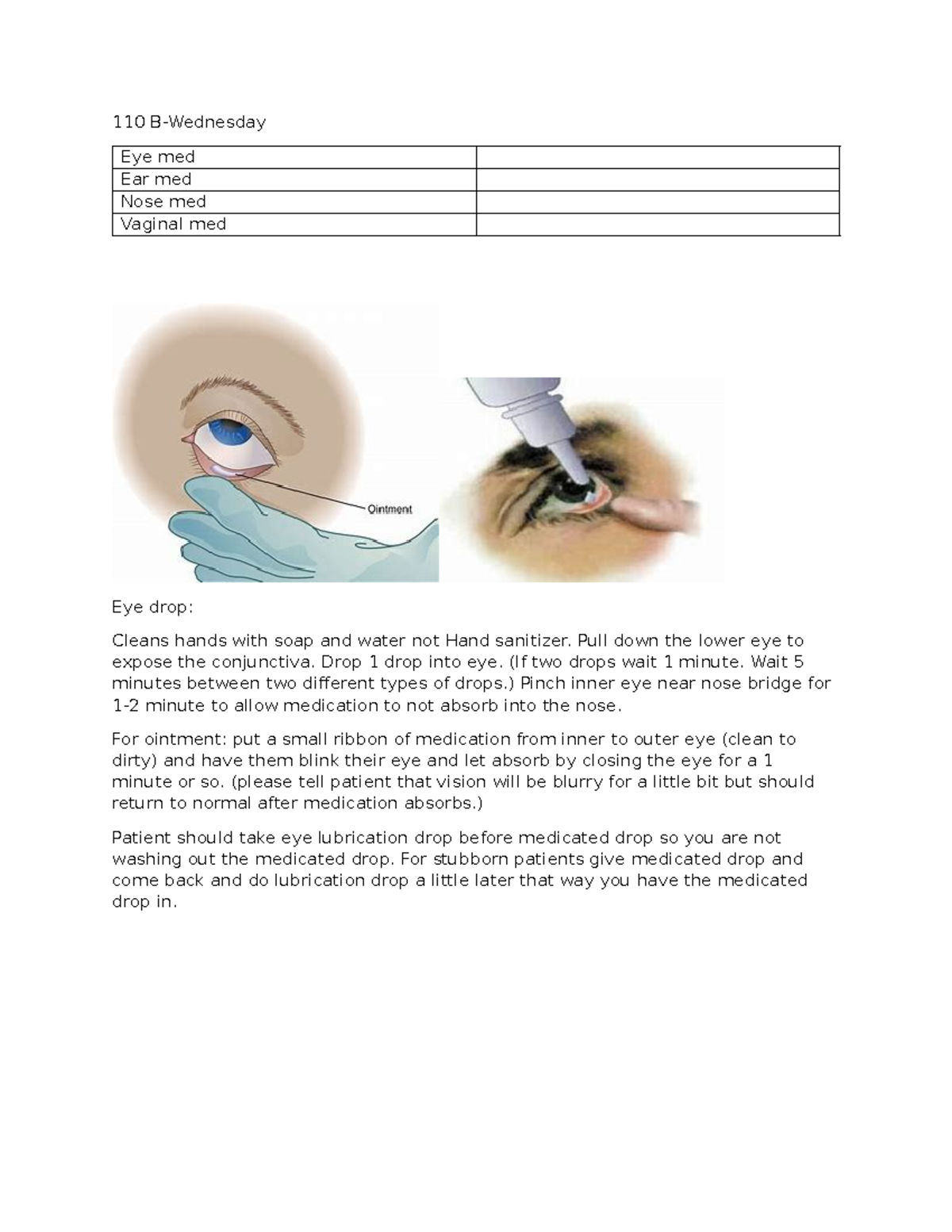 Student week 5 - week 5 study - 110 B-Wednesday Eye med Ear med Nose med Vaginal med Eye drop ...