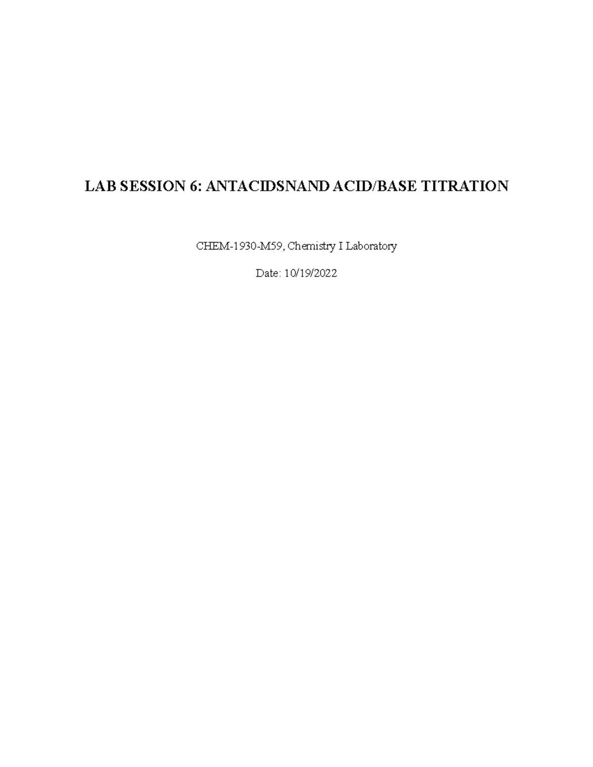 Lab Report 6: Antacids & Acid/Base Titration in CHEM-1930-M59 - Studocu
