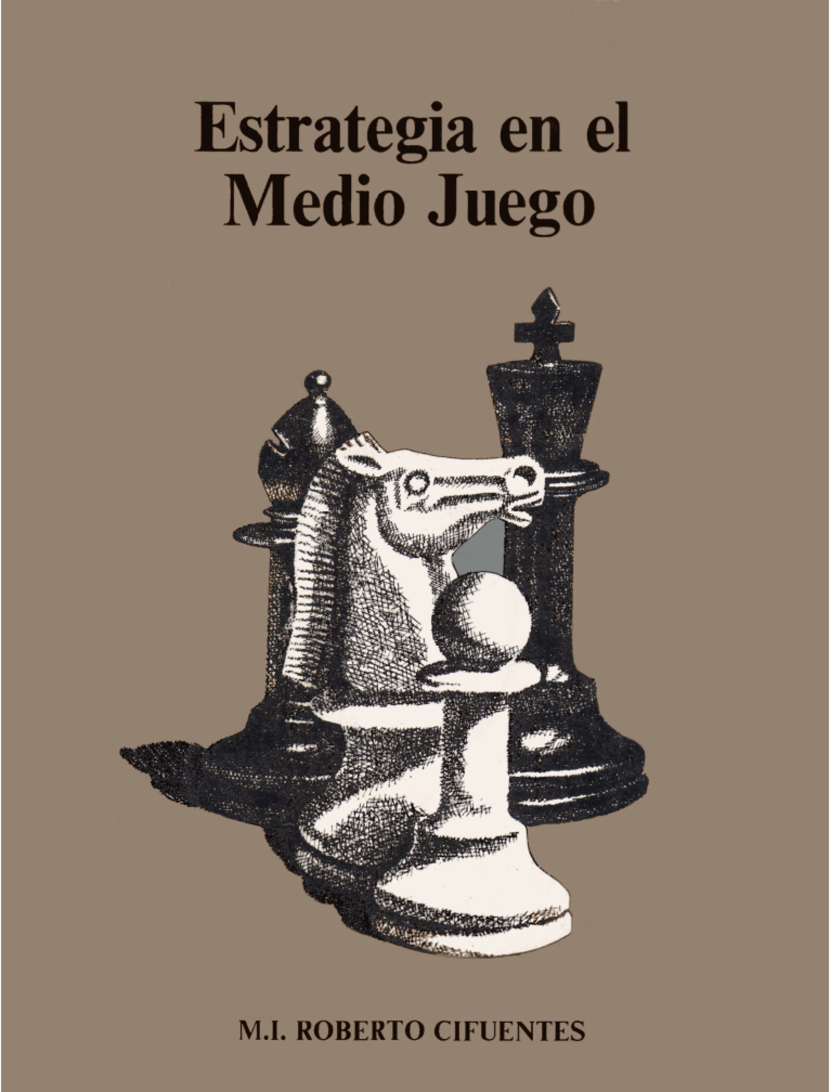 Estrategia en medio juego - Cifuentes 1986p - E S T R A T E G I A E N M ...