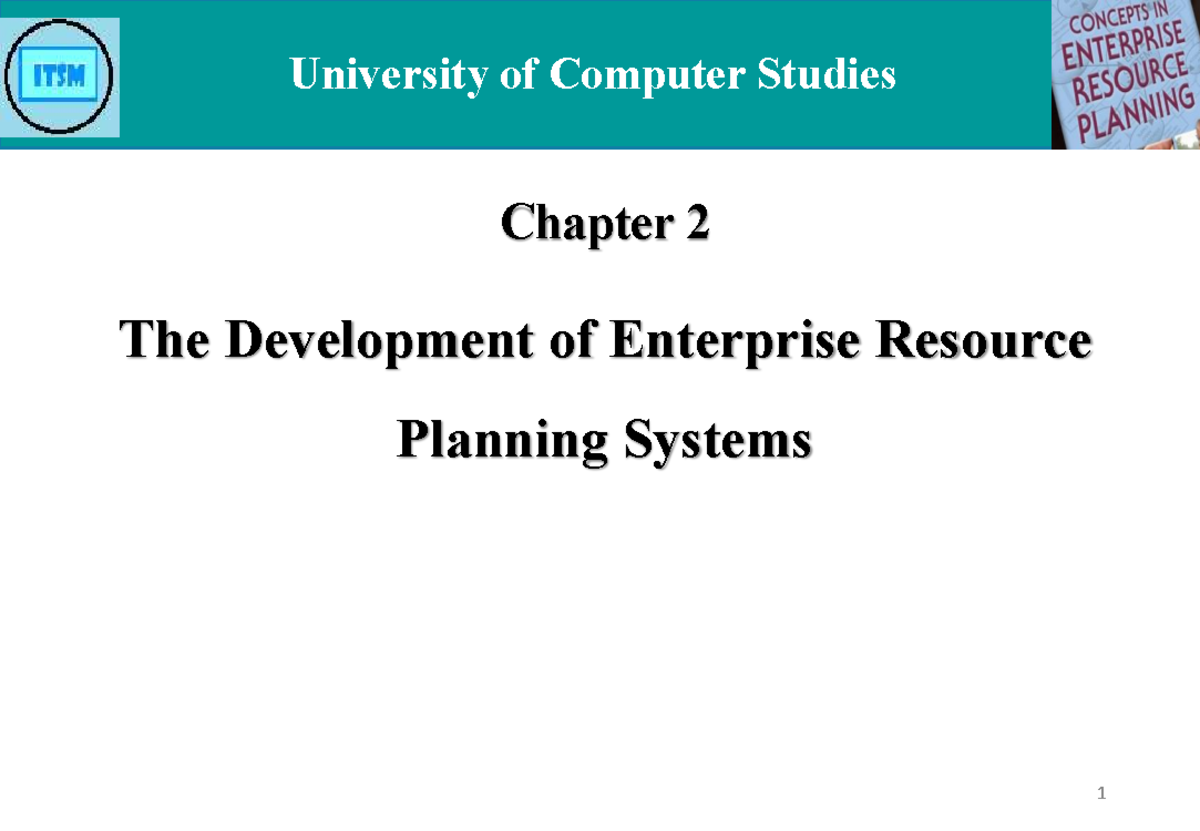 Chapter 2: The Development of ERP Systems - University of Computer ...