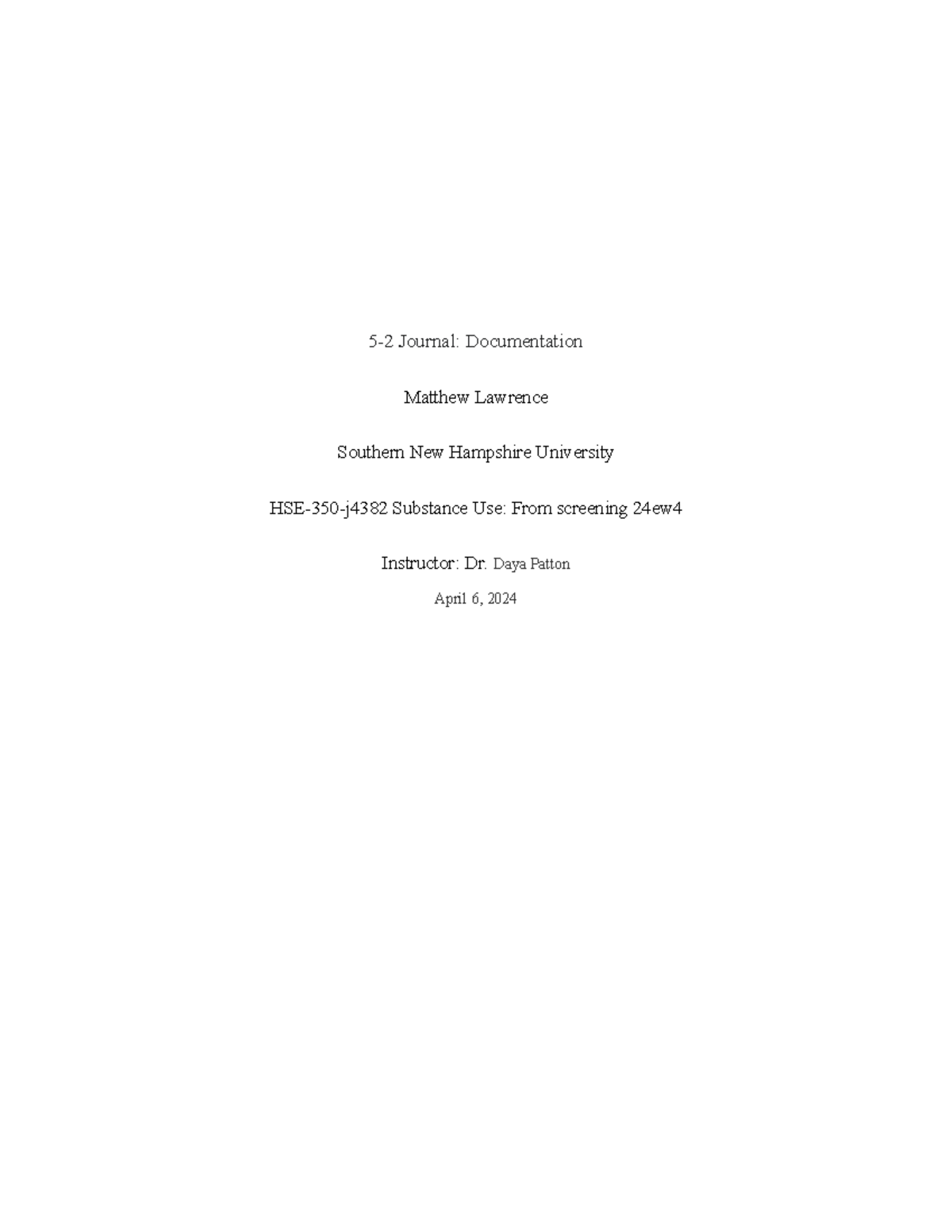 HSE-350-j4382 5-2 Journal: Importance of Accurate Documentation - Studocu