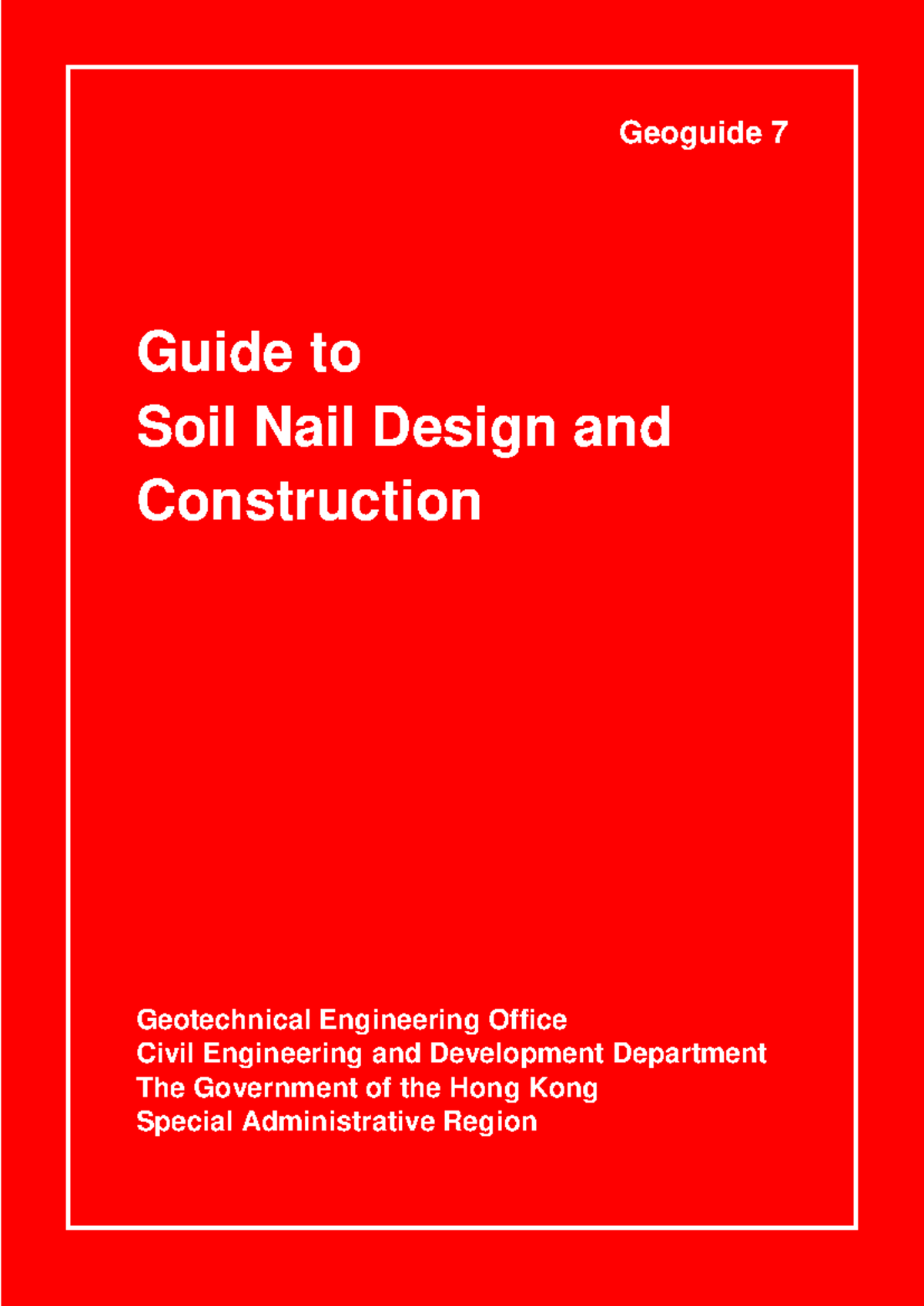 Geoguide 7: Soil Nail Design & Construction Guidelines for Hong Kong - Studocu