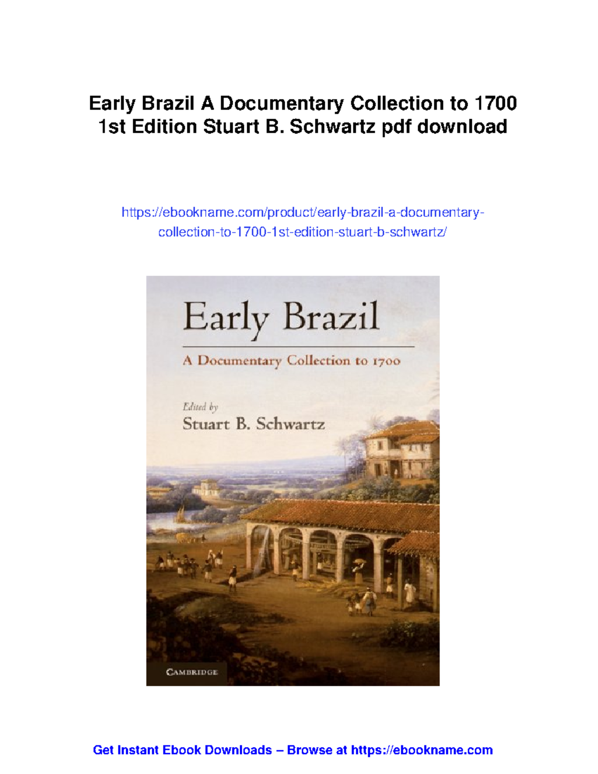 Early Brazil: A Documentary Collection to 1700 - 1st Edition by Stuart ...