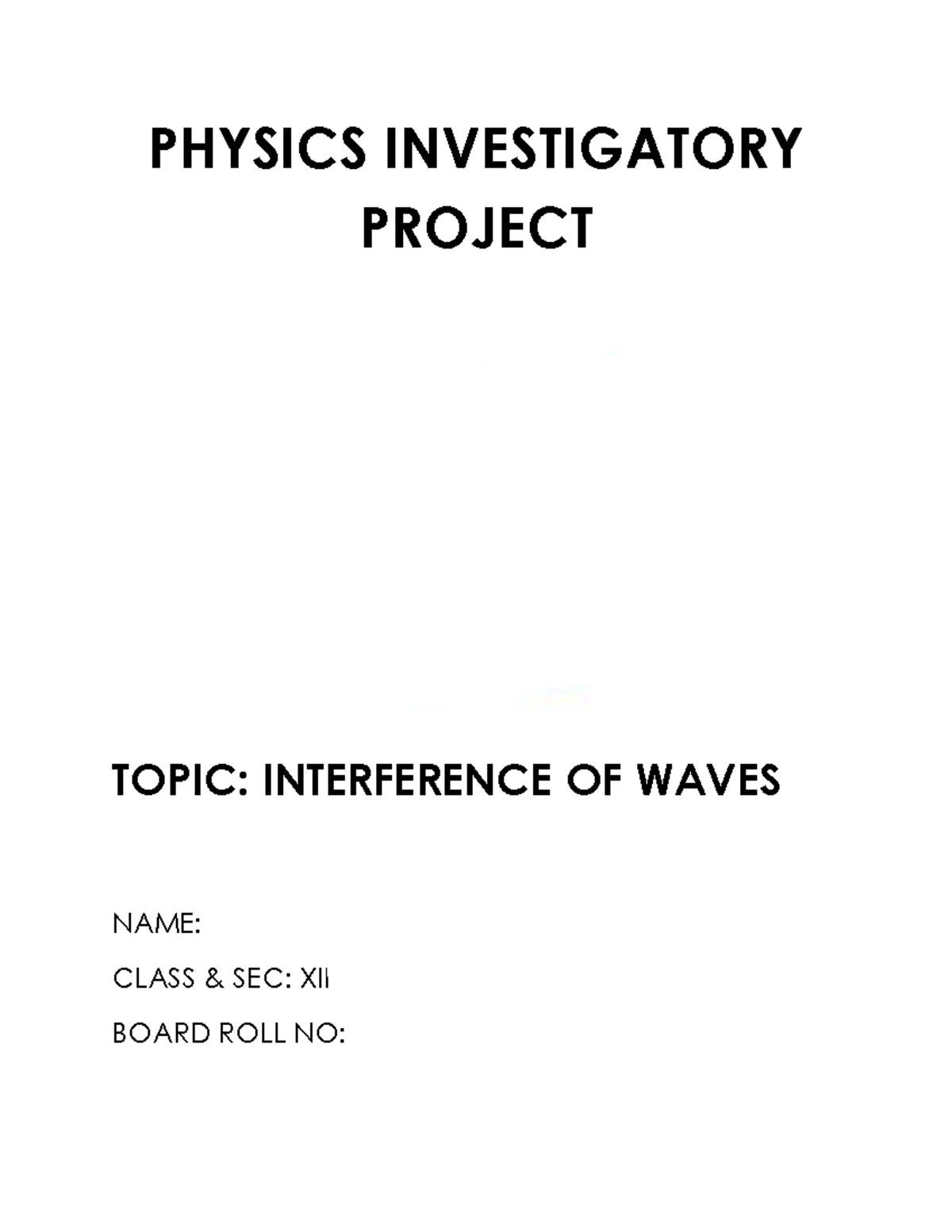 Physics Investigatory Project: Interference of Waves (Class XII-B ...
