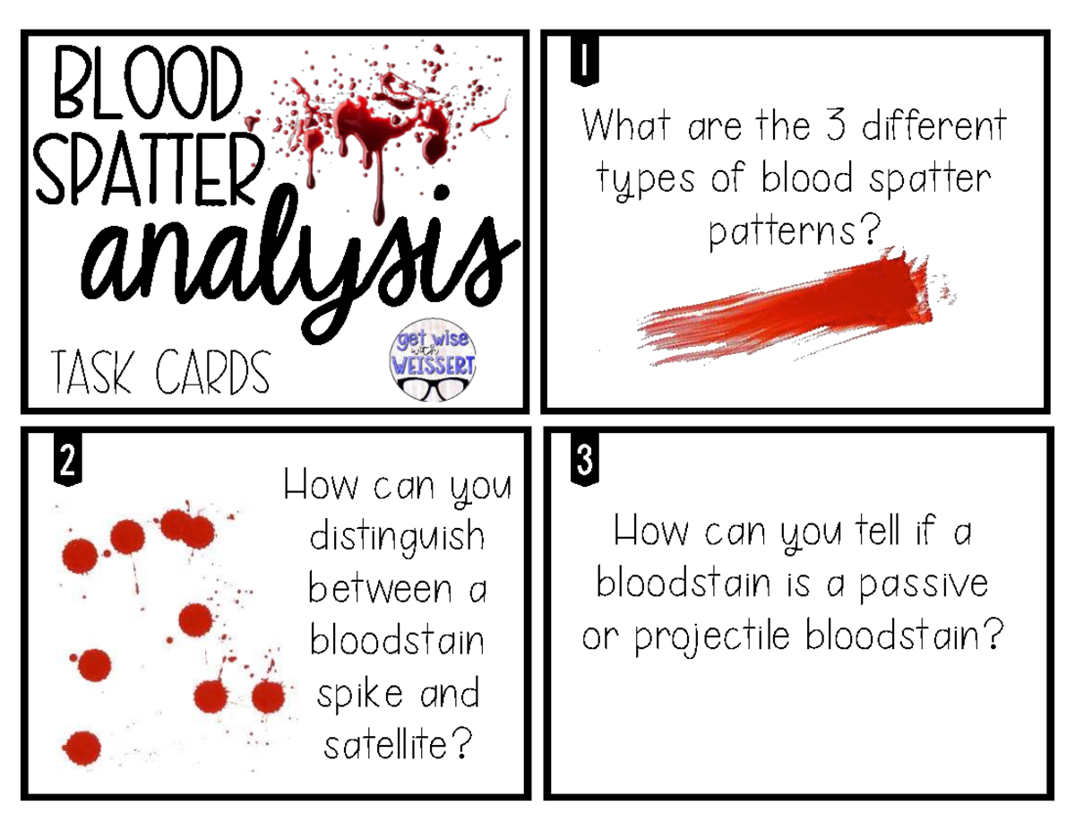 Blood Spatter Analysis Task Cards SE: Types, Patterns, and Impact - Studocu