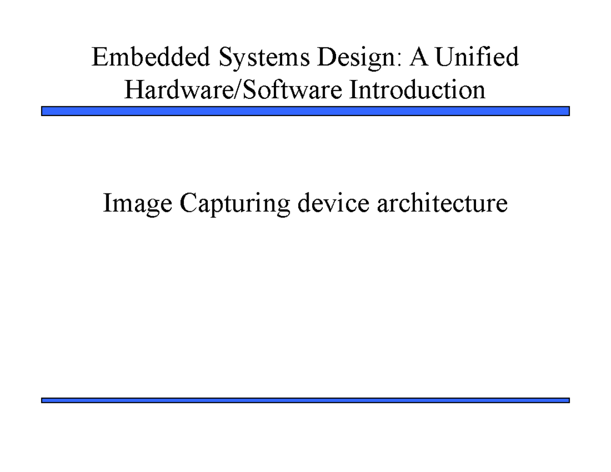 Image capturing devices - Embedded Systems Design: A Unified Hardware/Software Introduction ...