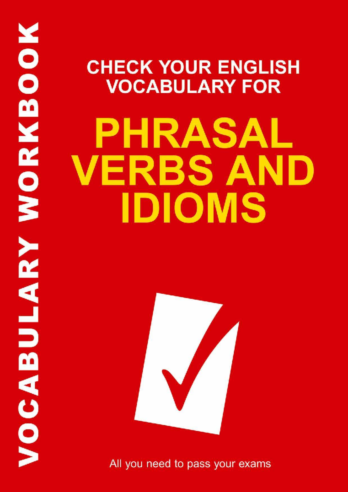 CHECK YOUR ENGLISH VOCABULARY: PHRASAL VERBS & IDIOMS - Studocu