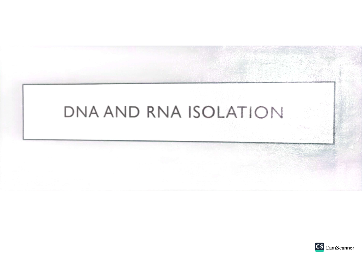 DNA and RNA isolation - ... - DNA AND RNA ISOLATION Introduction to DNA ...