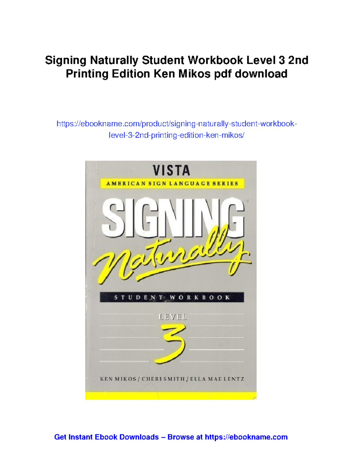 Signing Naturally Level 3 Student Workbook - 2nd Printing Edition - Studocu
