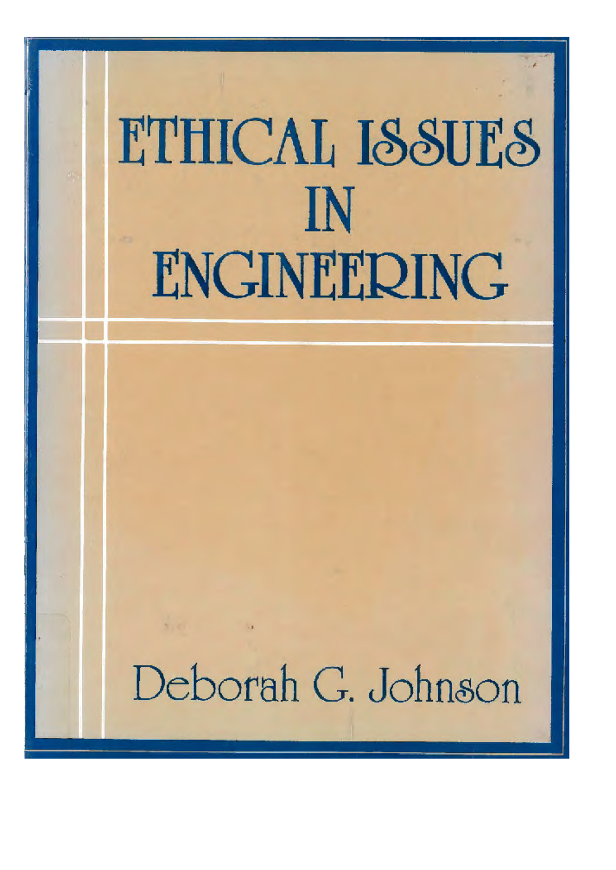 ETHICAL ISSUES IN ENGINEERING: A PROFESSIONAL PERSPECTIVE - Studocu