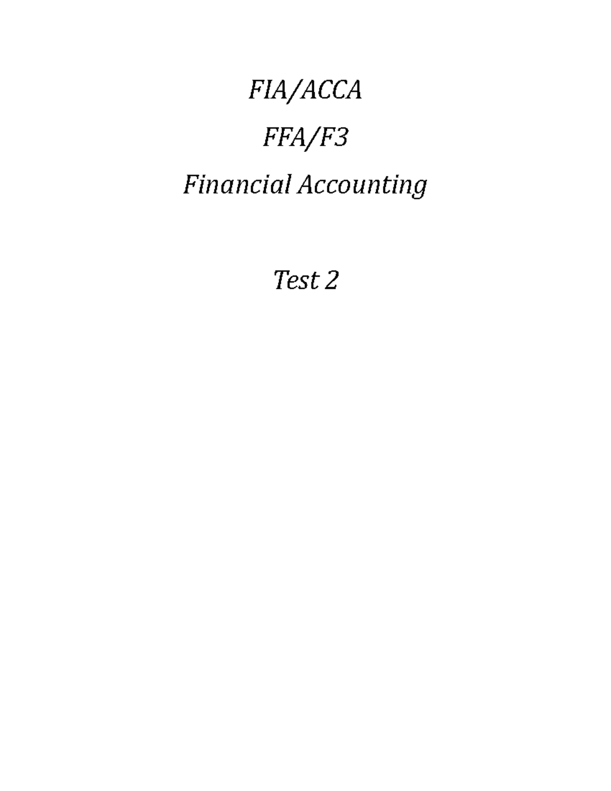 FFA TEST2 - Accounting material for acca revision - FIA/ACCA FFA/F ...