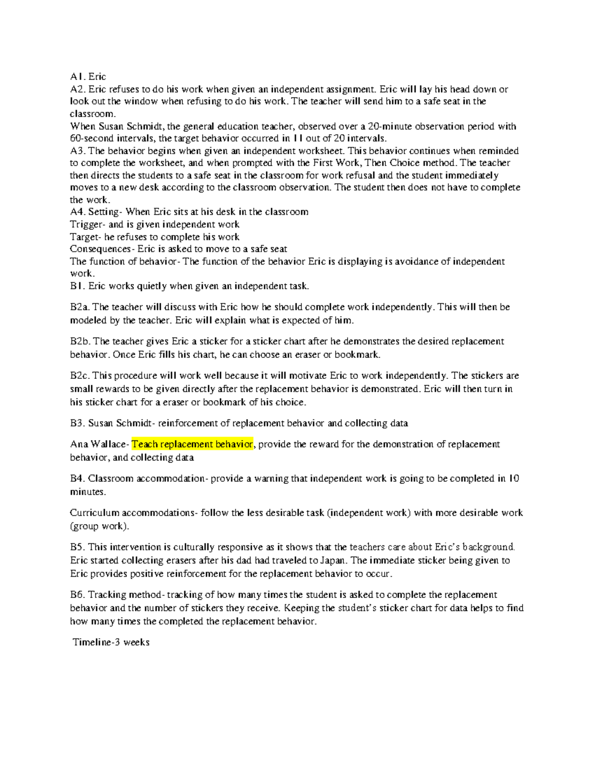 HJM2- Task 1 Resubmission - A1. Eric A2. Eric refuses to do his work when given an independent ...