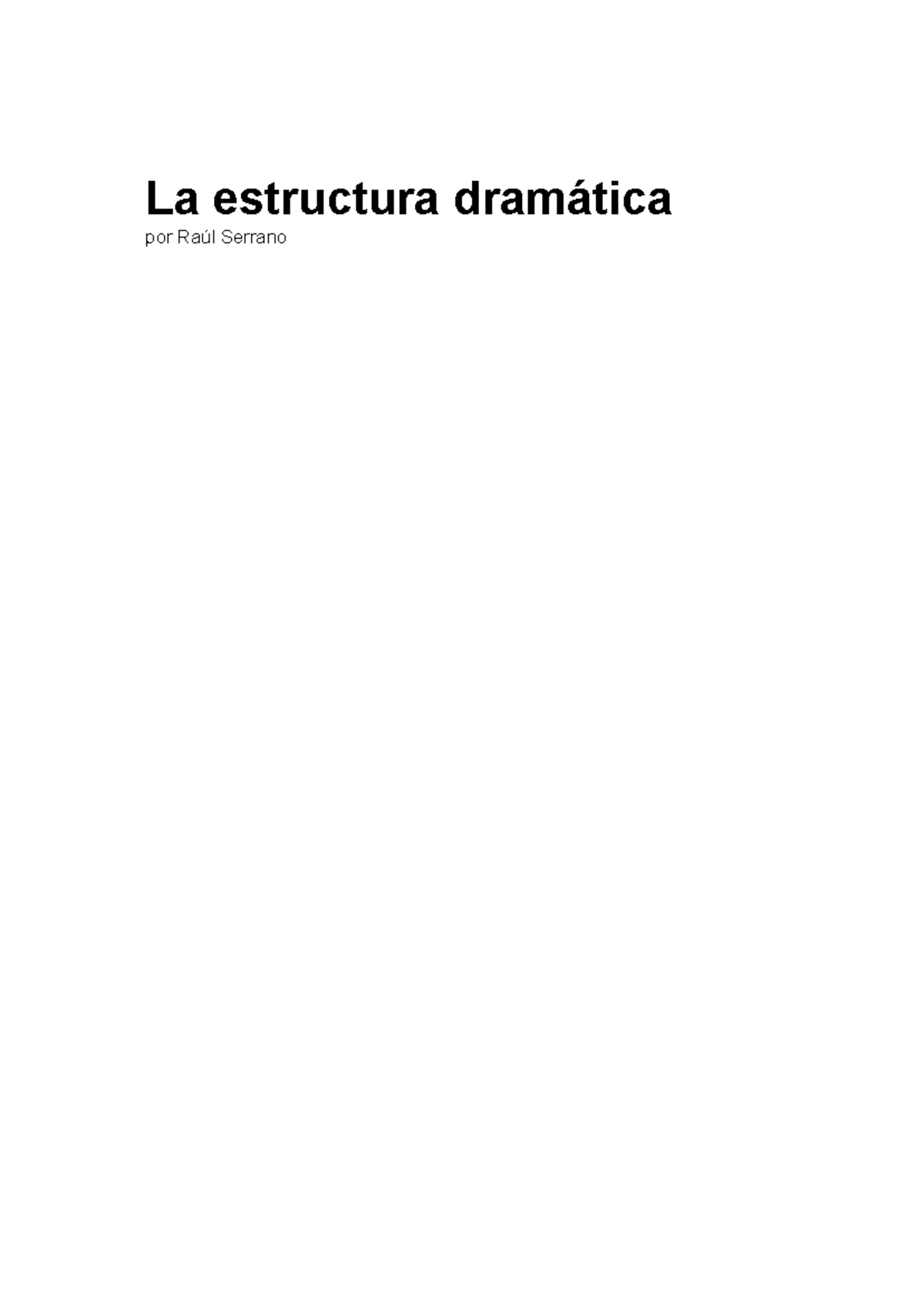 La estructura dramática - La estructura dramática por Raúl Serrano ...