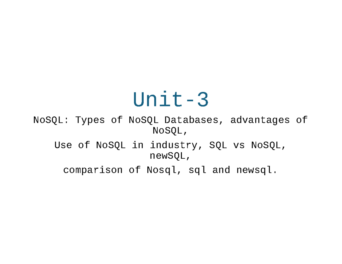 Unit-3 Part-2: NoSQL Databases - Types, Advantages, and Comparisons - Studocu