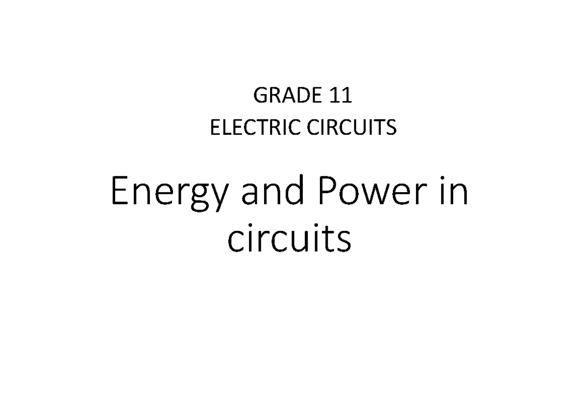 Energy and power in circuits - Energy and Power in circuits GRADE 11 ...
