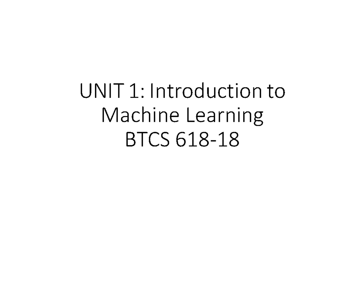 Unit 1: Intro to Machine Learning BTCS - Concepts & Applications - Studocu