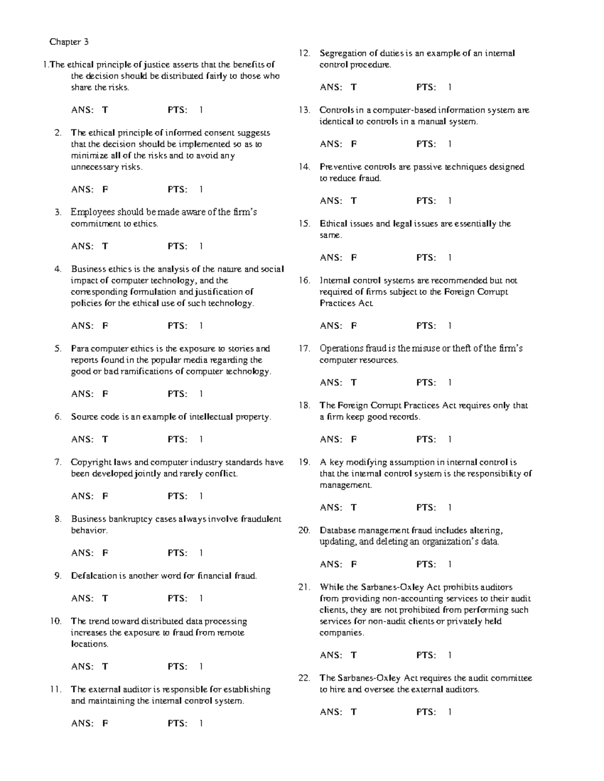 Dokumen - AIS - Chapter 3 1 ethical principle of justice asserts that the benefits of the ...