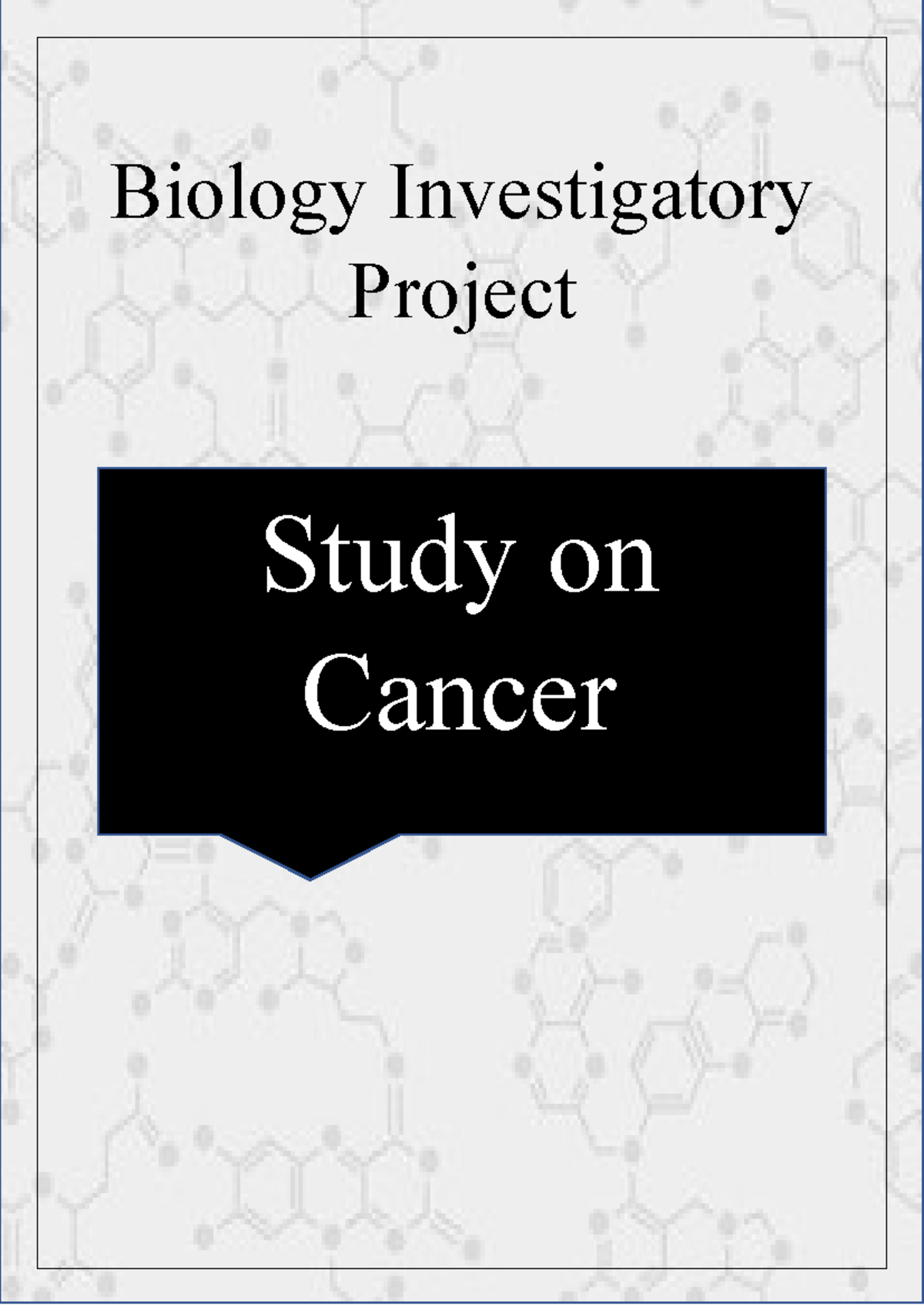 516283211-Cancer - Biology Project on Cancer Causes and Treatments ...
