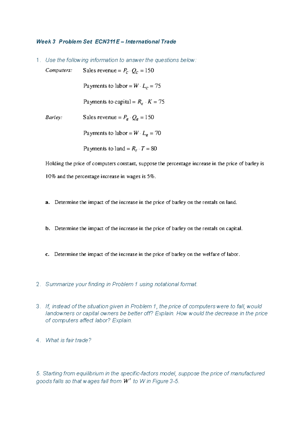 PS W3 - problem set - Week 3 Problem Set ECN311E – International Trade 1. Use the following ...