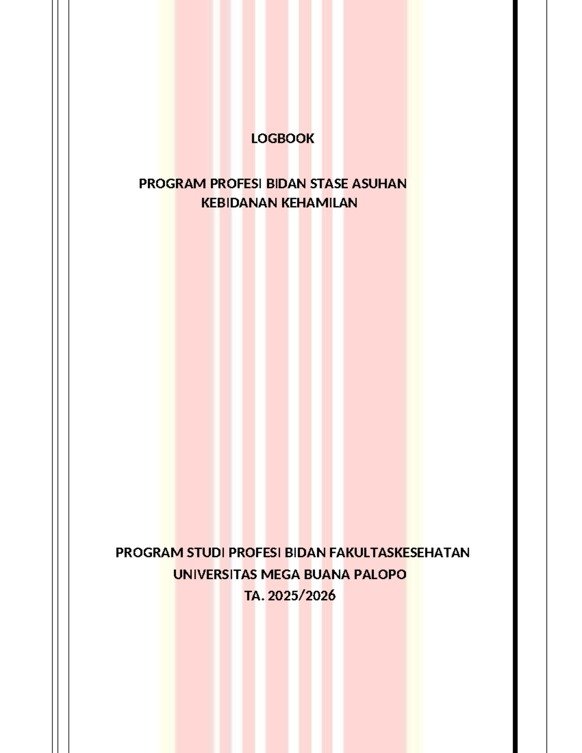 Logbook Stase Asuhan Kebidanan Kehamilan (PROFESI BIDAN) - Studocu